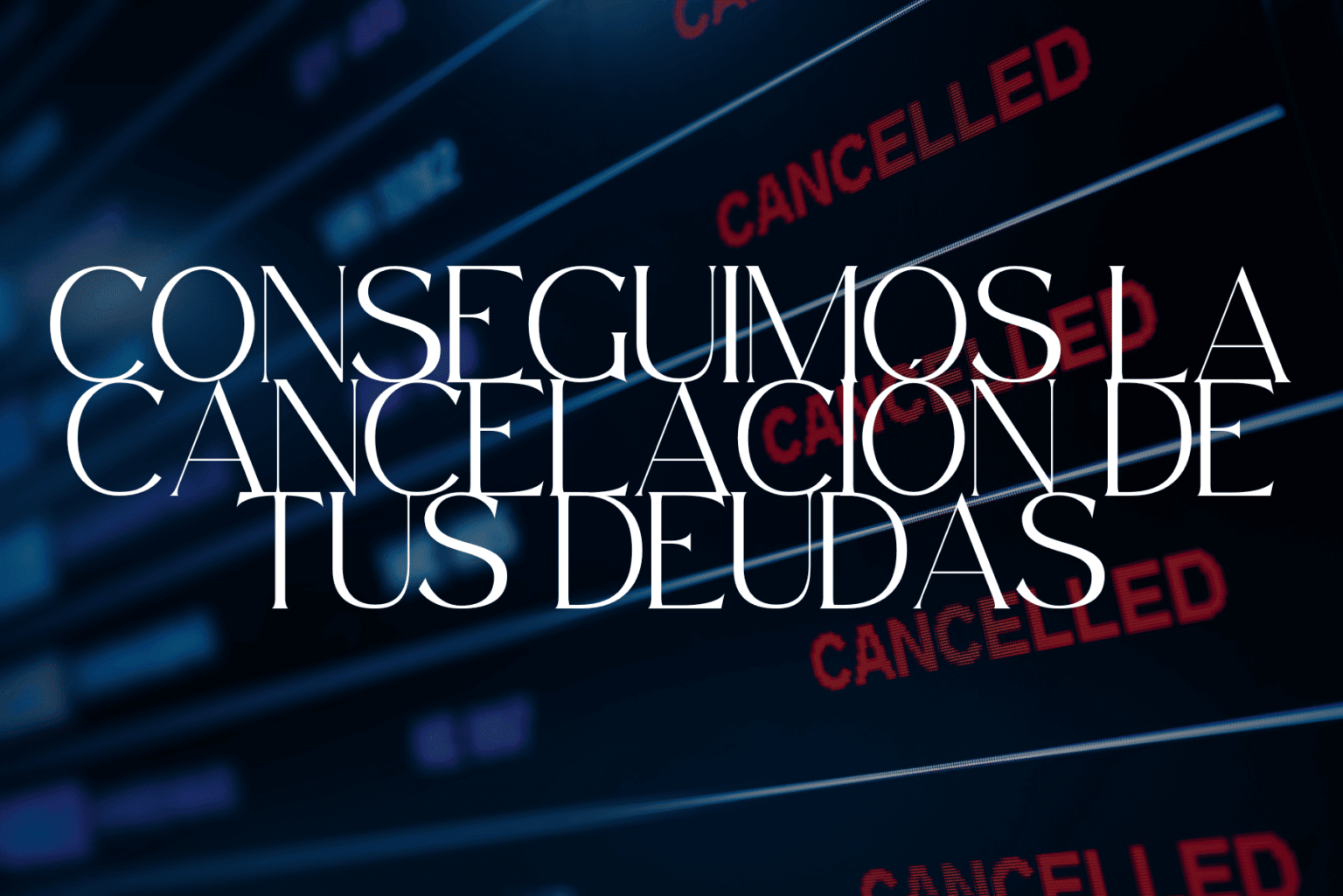 Conseguimos la Cancelación de tus Deudas: LSO en Madrid